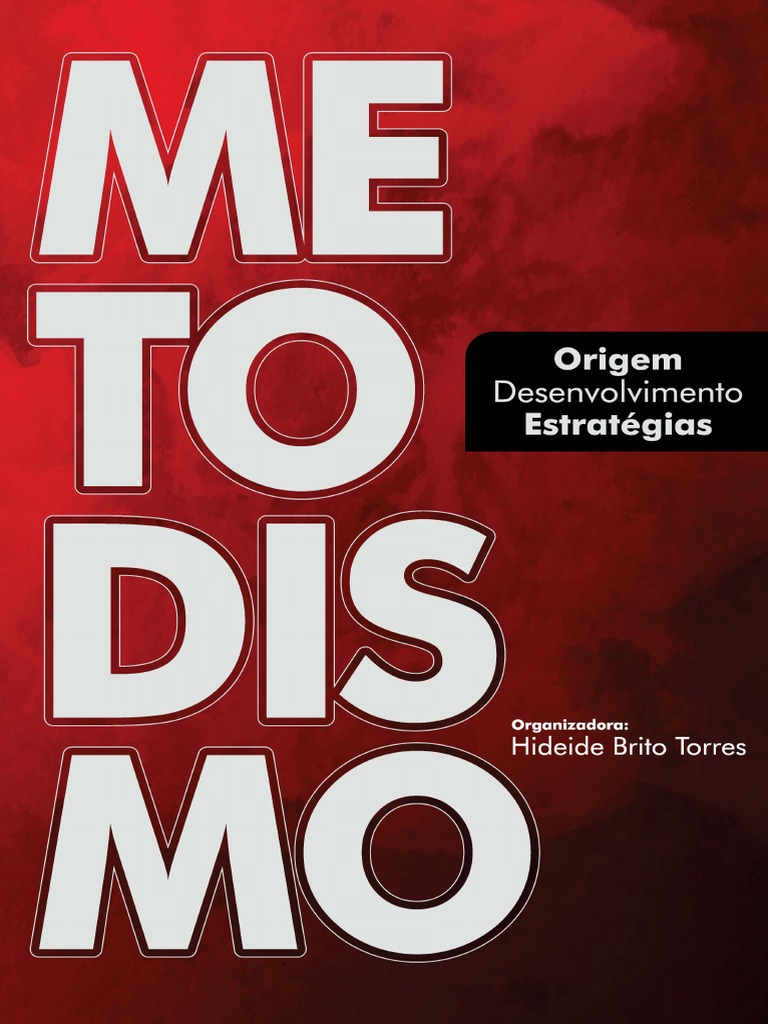 Metodismo, Origem, Desenvolvimento, Estratégias | PDF | Metodismo | Bíblia
