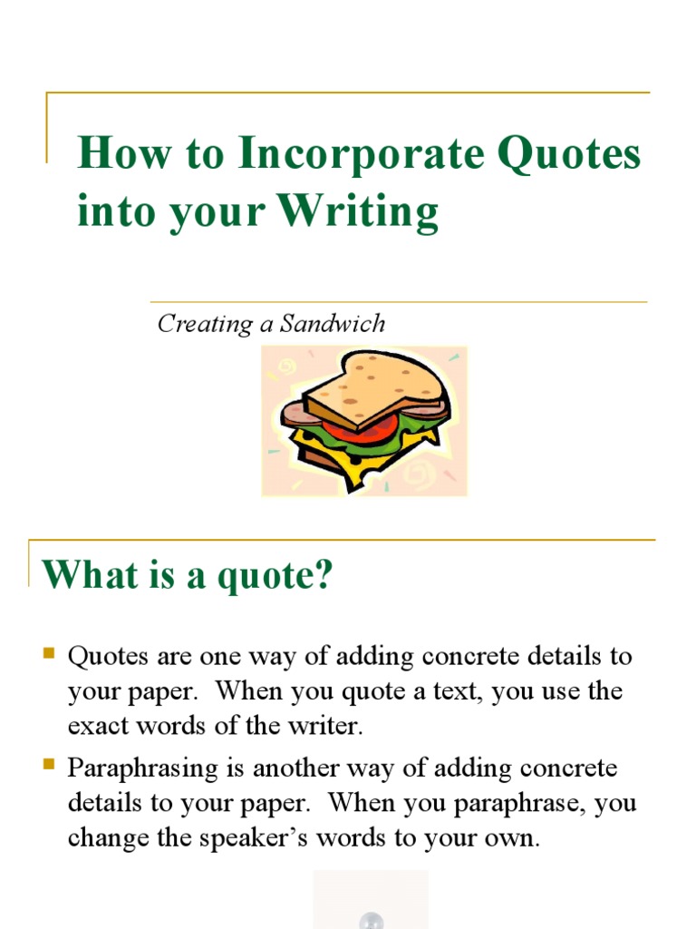 How To Incorporate Quotes Into Your Writing: Creating A Sandwich | PDF ...