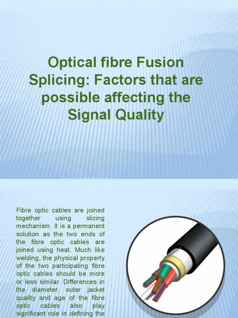 Optical Fibre Fusion Splicing: Factors That Are Possible Affecting The ...