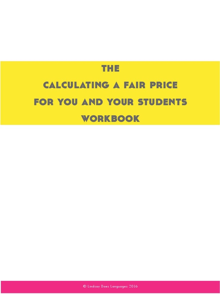 The Calculating A Fair Price For You and Your Students Workbook | PDF ...