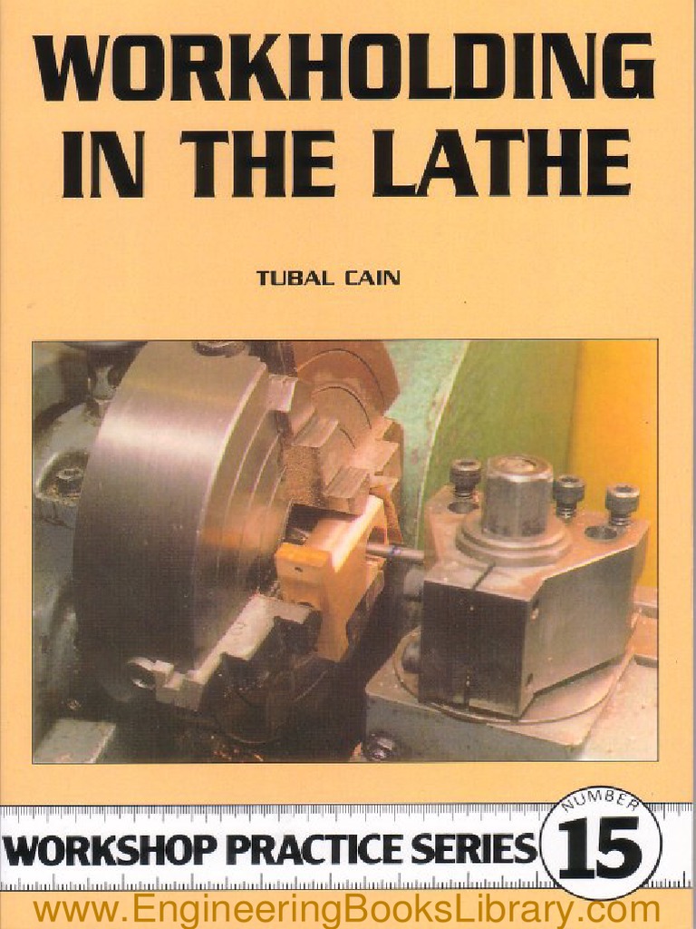 Workshop Practice Series 15 Workholding in The Lathe | PDF | Tools | Industrial Processes