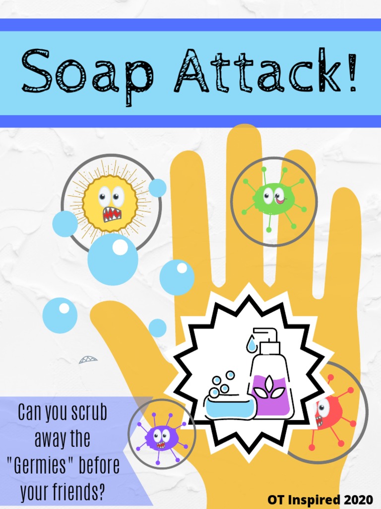 Soap Attack!: Can You Scrub Away The "Germies" Before Your Friends? | PDF