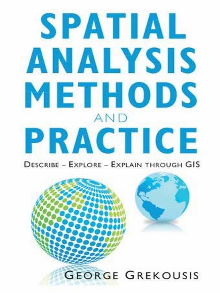 George Grekousis - Spatial Analysis Methods and Practice - Describe - Explore - Explain Through ...