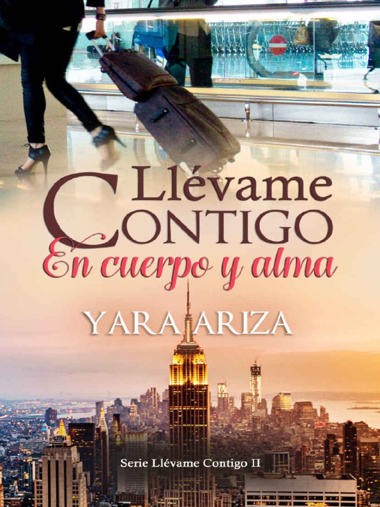 Llevame Contigo en Cuerpo y Alm - Yara Ariza | PDF