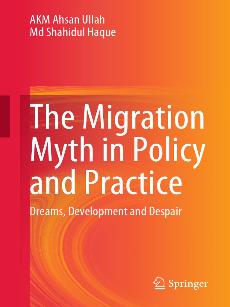 AKM Ahsan Ullah, MD Shahidul Haque - The Migration Myth in Policy and Practice - Dreams ...