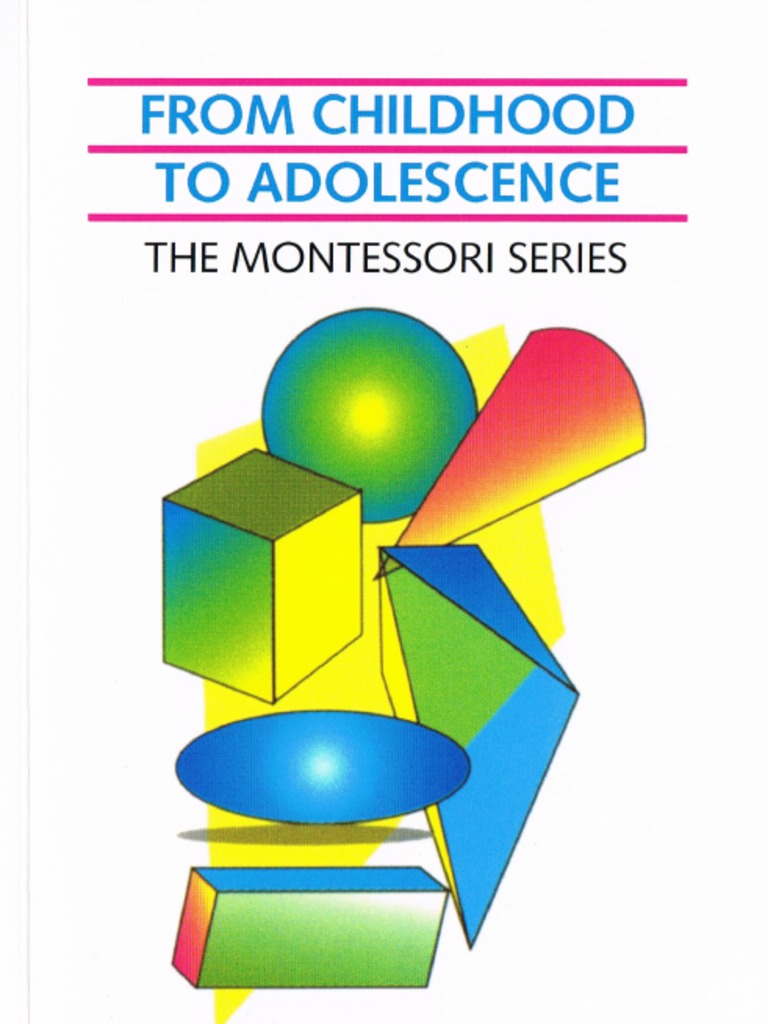 From Childhood To Adolescent - Maria Montessori PDF | PDF