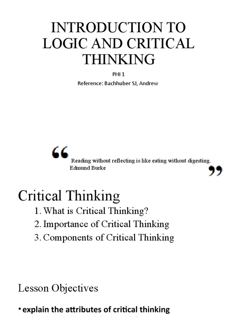 Introduction To Logic and Critical Thinking: Phi 1 Reference: Bachhuber ...