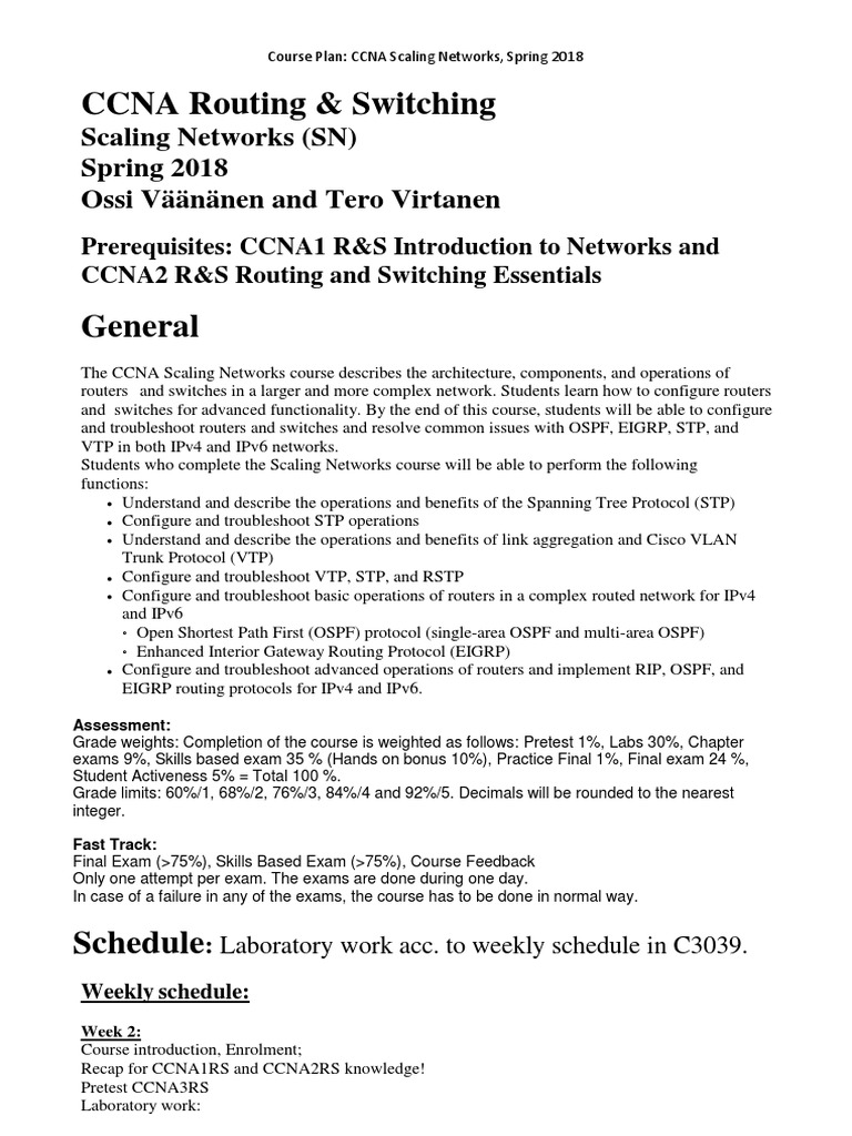 CCNA Routing & Switching: Scaling Networks (SN) Spring 2018 Ossi Väänänen and Tero Virtanen ...