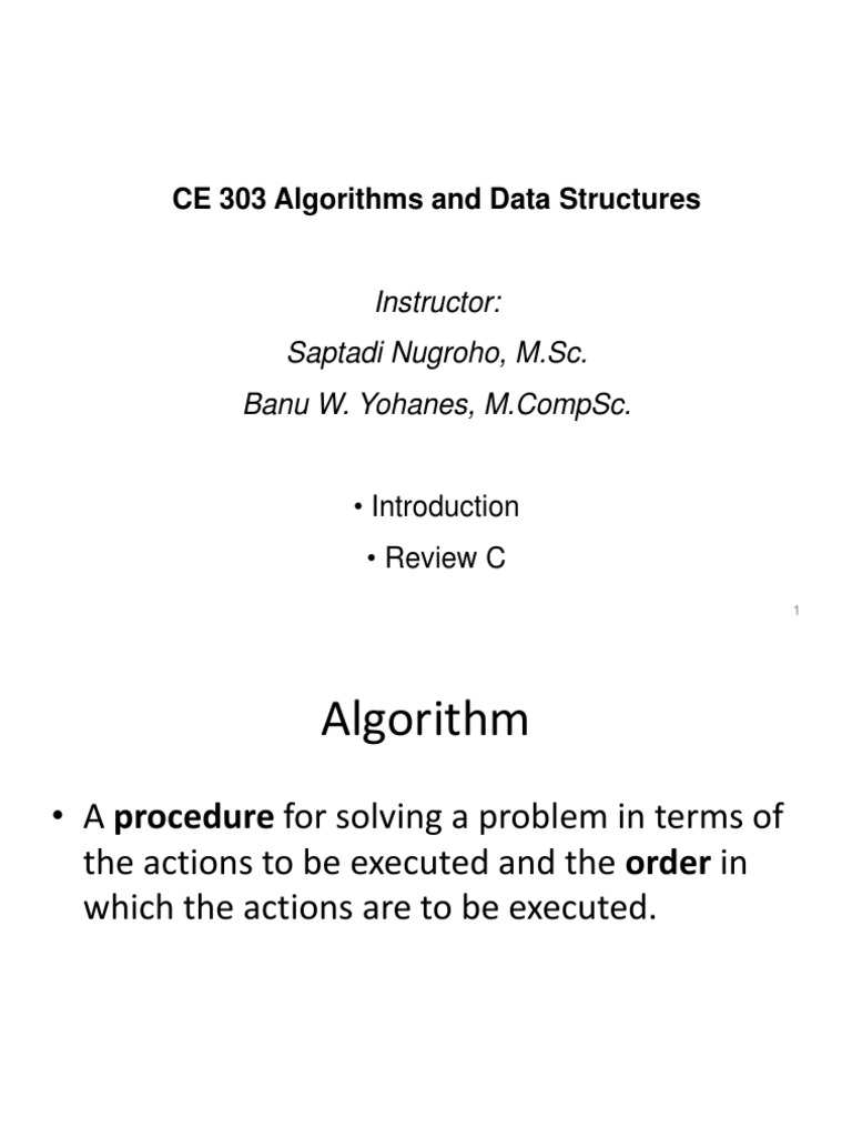 CE 303 Algorithms and Data Structures: Instructor: Saptadi Nugroho, M ...