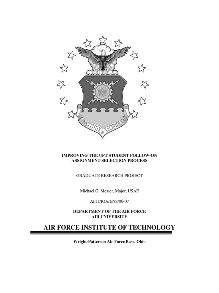 Air Force Institute of Technology: Improving The Upt Student Follow-On ...