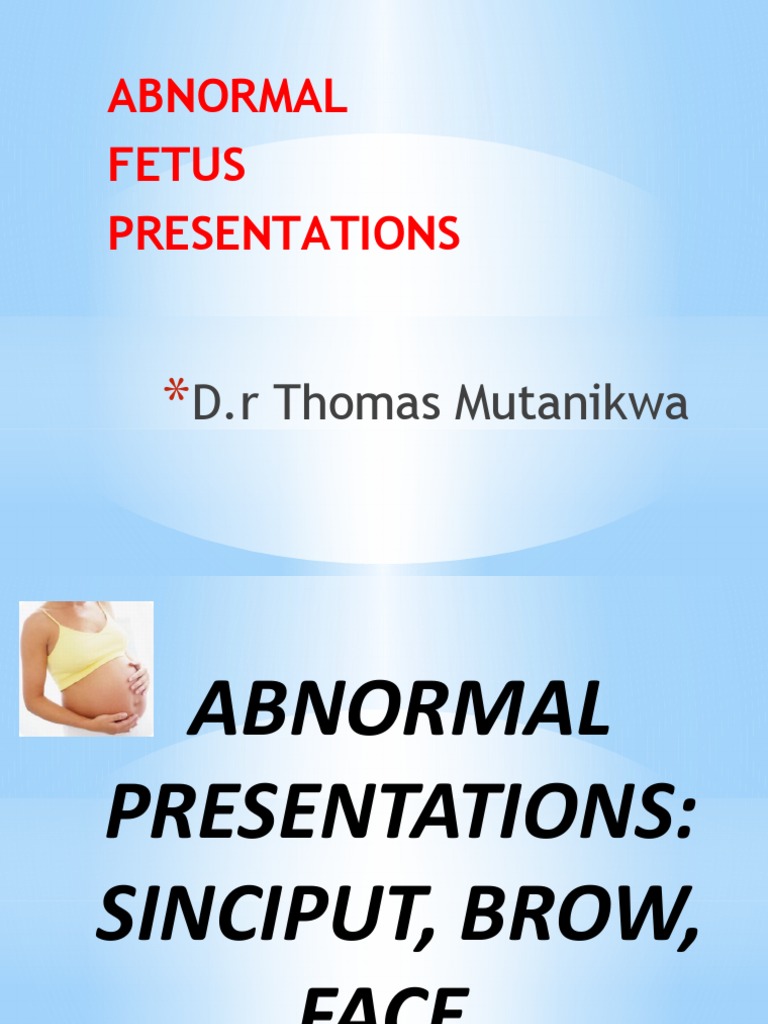 Abnormal Fetal Presentations Explained | PDF | Childbirth | Human Pregnancy