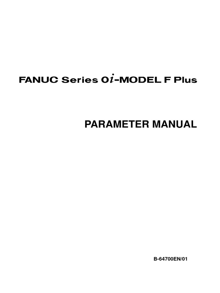 B-64700en, Fanuc 0i-Model F Plus Parameter Manual | PDF | Parameter (Computer Programming) | Bit
