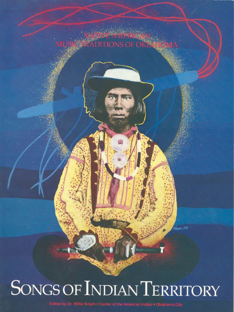 Songs of Indian Territory: Native American Music Traditions of Oklahoma ...
