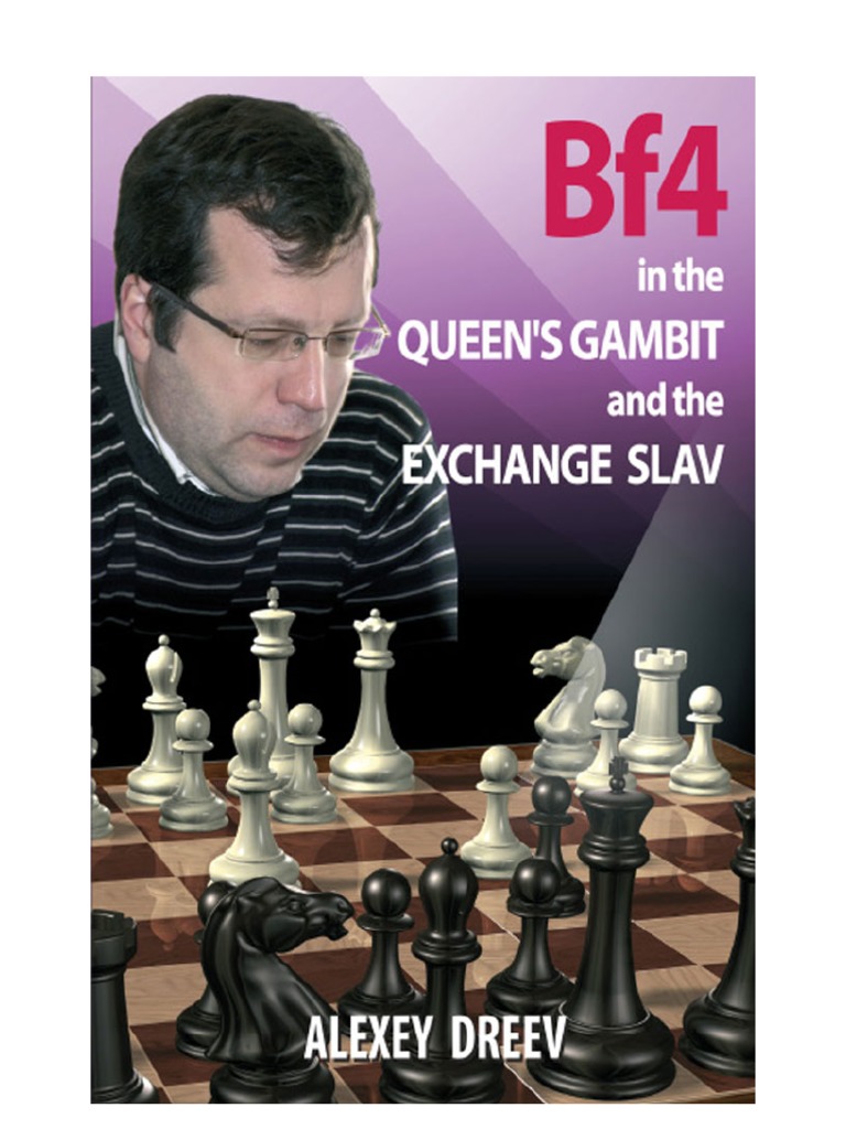 Dreev, Alexey - Bf4 in The Queen's Gambit and The Exchange Slav | PDF ...
