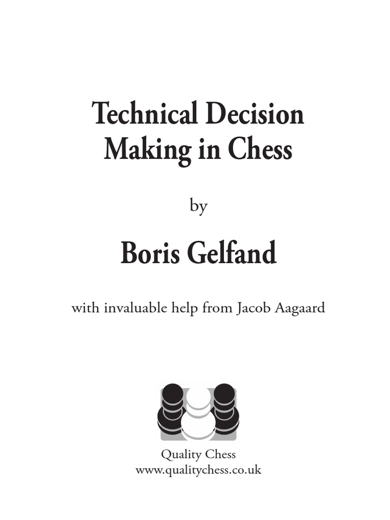 Technical Decision Making in Chess Boris Gelfand: With Invaluable Help ...