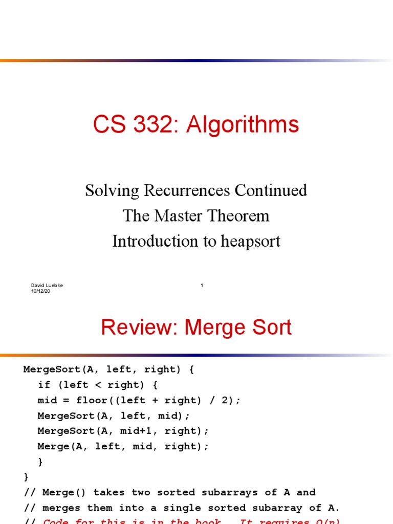 Cs 332 Algorithms Solving Recurrences Continued The Master Theorem Introduction To Heapsort