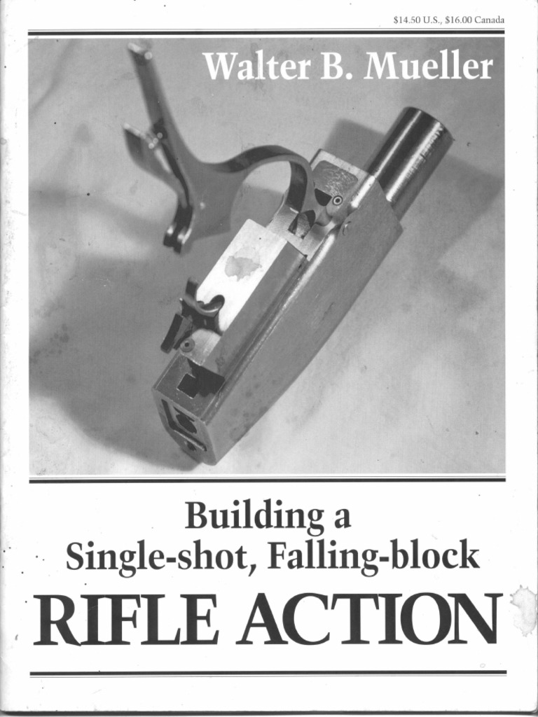 Building A Single Shot Falling Block Rifle Action (Mueller) PDF | PDF