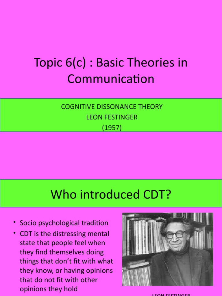 Topic 6 (C) : Basic Theories in Communication: Cognitive Dissonance ...