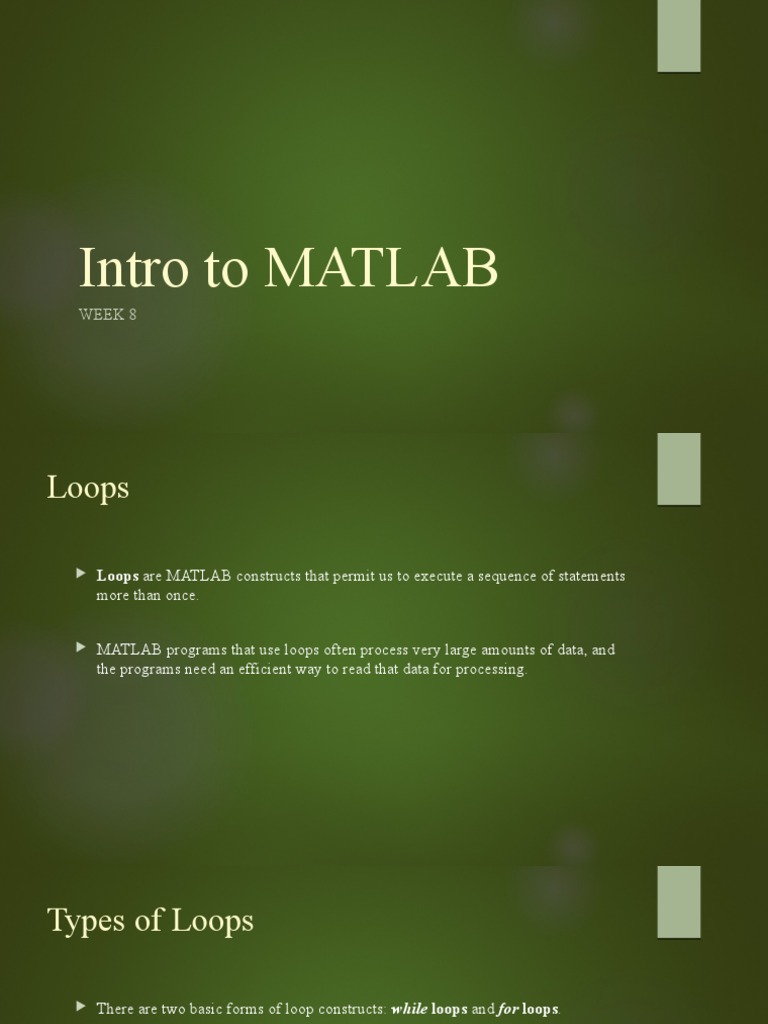 Intro To MATLAB - Week 8 - Loops | PDF | Control Flow | Array Data Structure