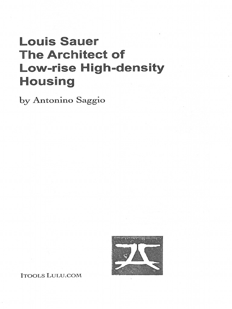 Louis Sauer The Architect of Low Row-Rise High-Density Housing | PDF