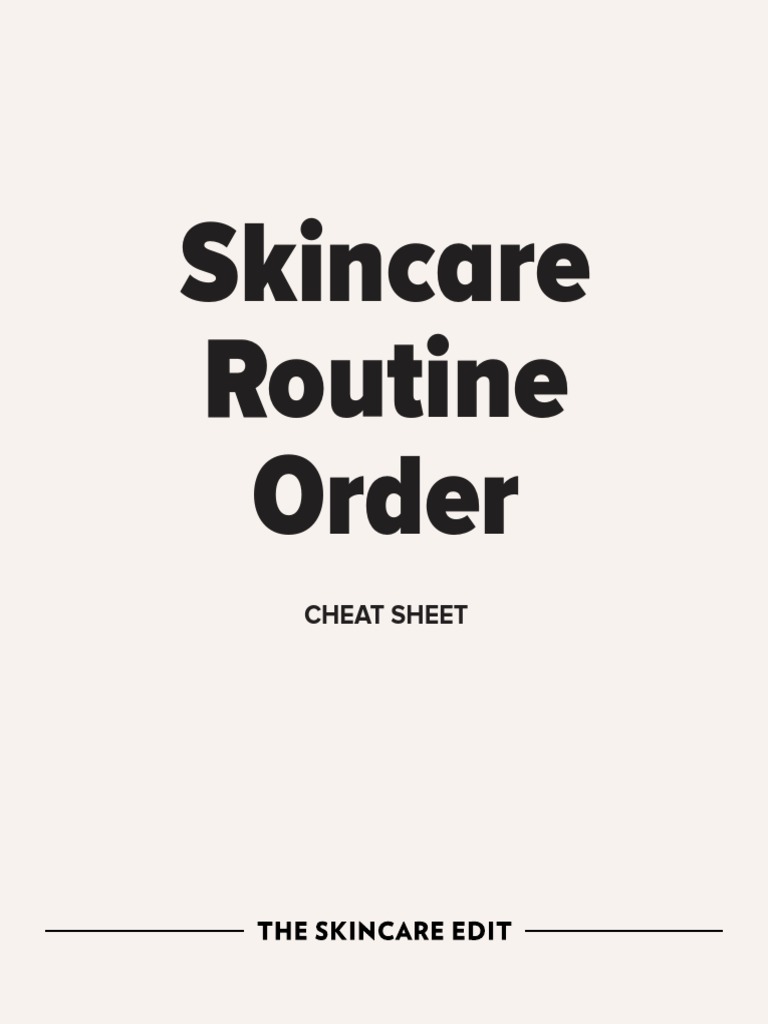 Skincare Routine Order Cheat Sheet | PDF | Cosmetics | Skin