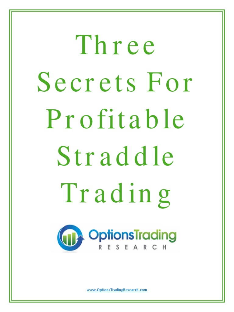 Three Secrets For Profitable Straddle Trading | PDF | Option (Finance ...