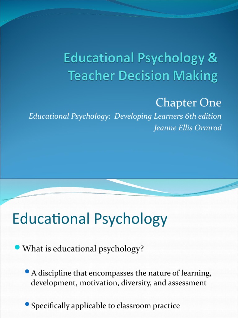 Chapter One: Educational Psychology: Developing Learners 6th Edition ...
