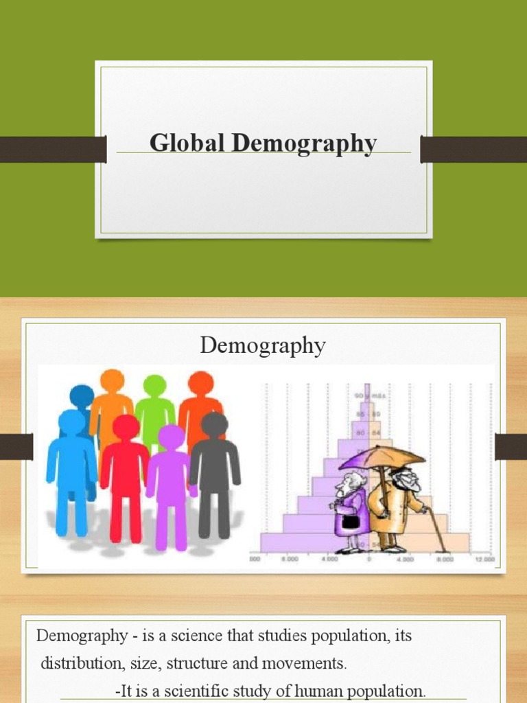 Presentation1 - Global Demography | PDF | Demography | Birth Rate
