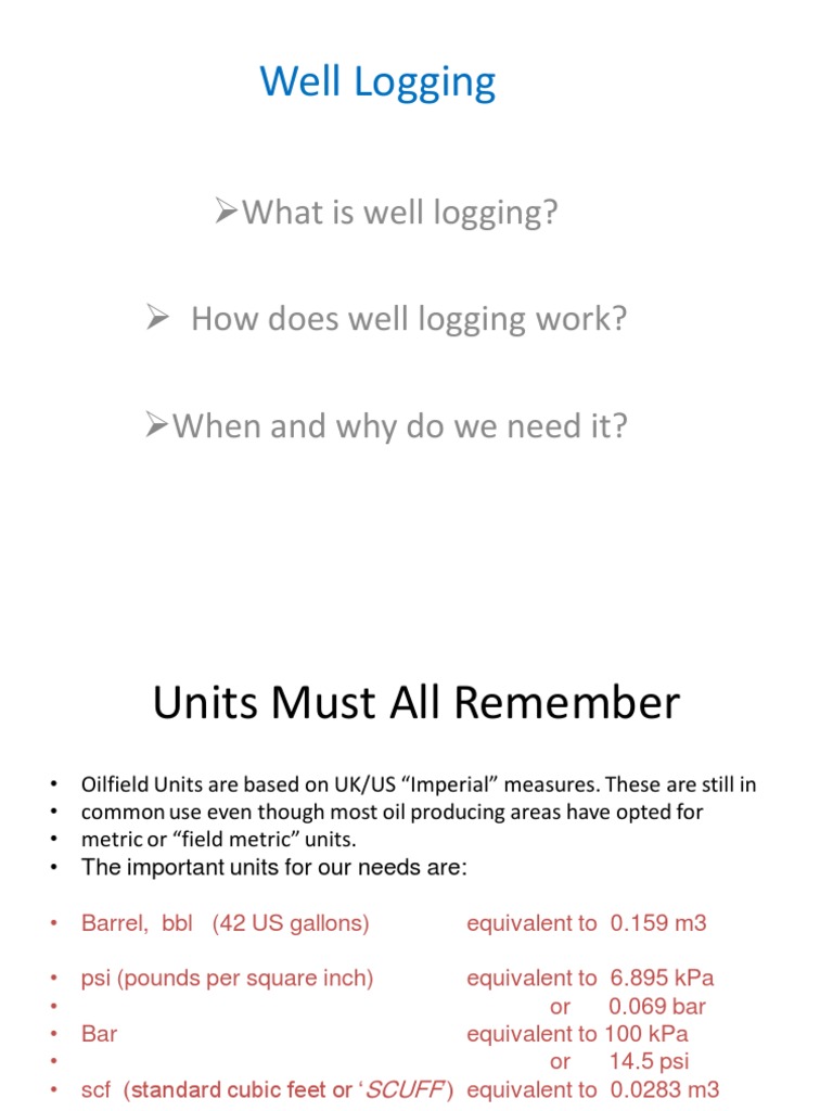 Well Logging: What Is Well Logging? How Does Well Logging Work? When ...