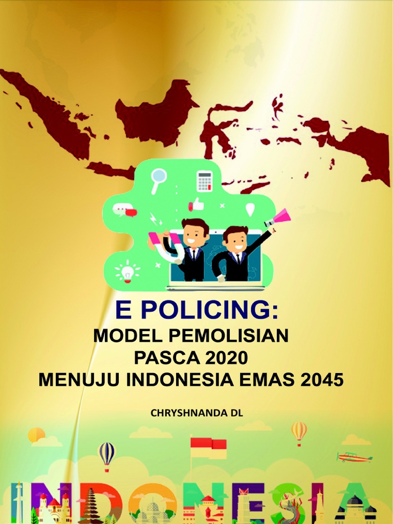 E Policing 2020 Model Pemolisian Pasca 2020 Menuju Indonesia Emas 2045 ...