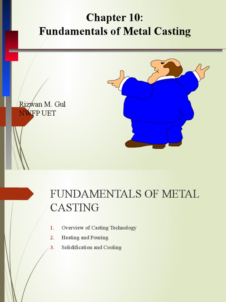 Chapter 10 Casting I | PDF | Casting (Metalworking) | Foundry