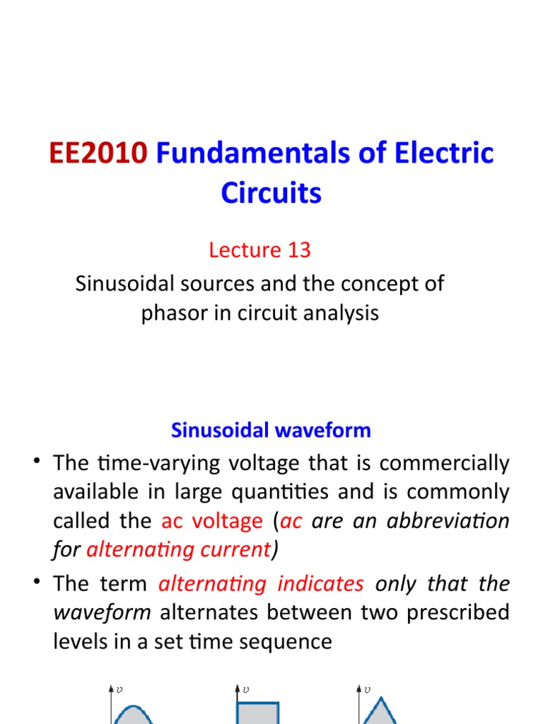 Fundamentals of Electric Circuits: Sinusoidal Sources and The Concept of Phasor in Circuit ...