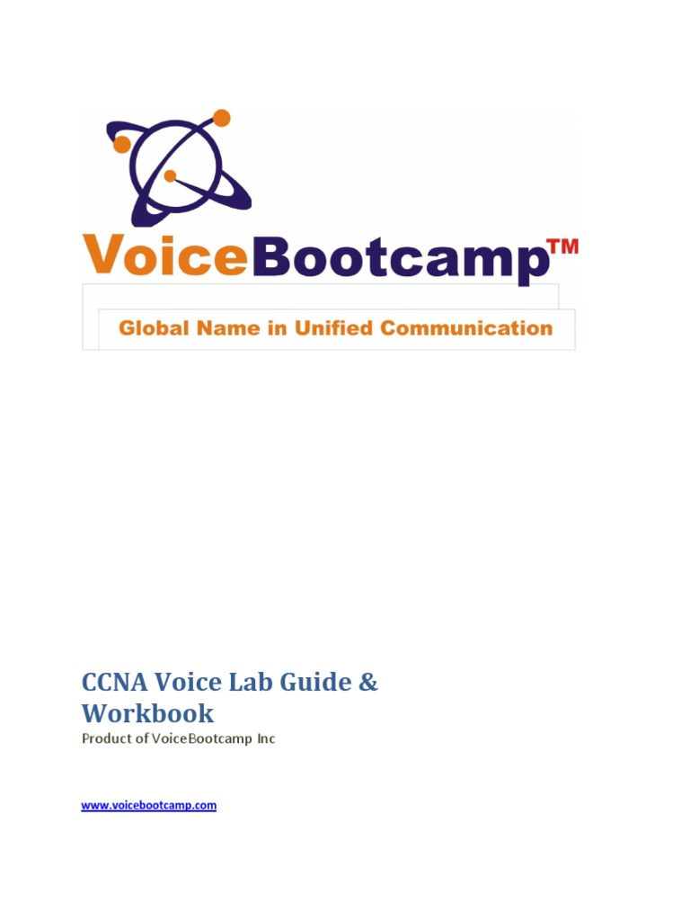Ccna Voice Lab Guide & Workbook: Product of Voicebootcamp Inc | PDF | Cisco Certifications ...