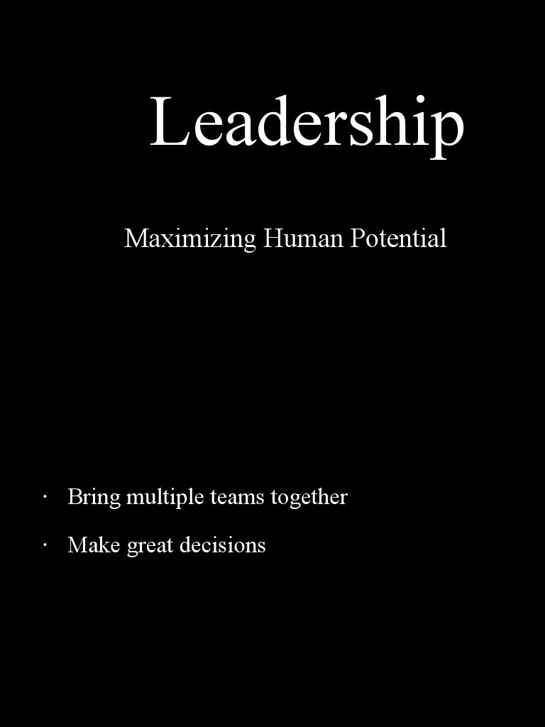 Leadership: Maximizing Human Potential | PDF
