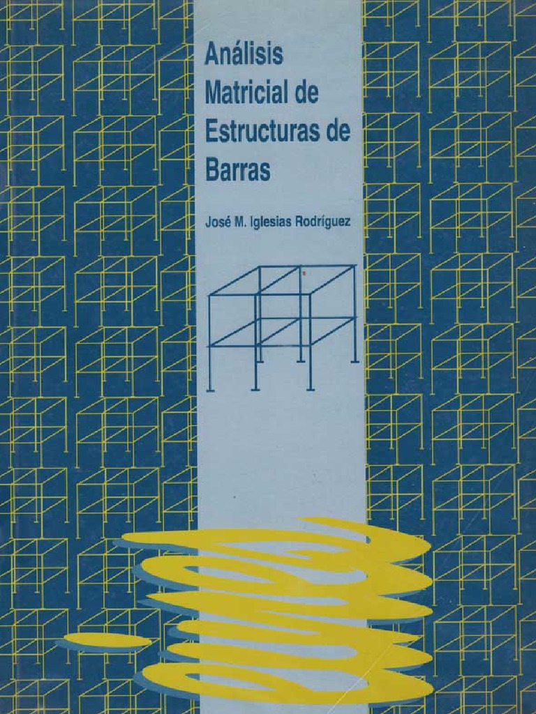 Análisis Matricial de Estructuras de Barras - José Iglesias Rodriguez | PDF