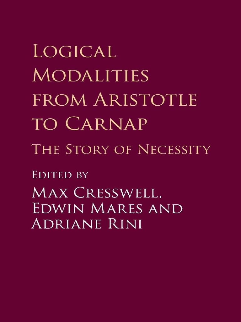 Max Cresswell, Edwin Mares, Adriane Rini (Eds.) - Logical Modalities ...