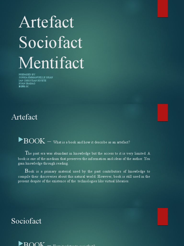 Artefact Sociofact Mentifact: Prepared By: Sophia Emmanuelle Gran Ian ...