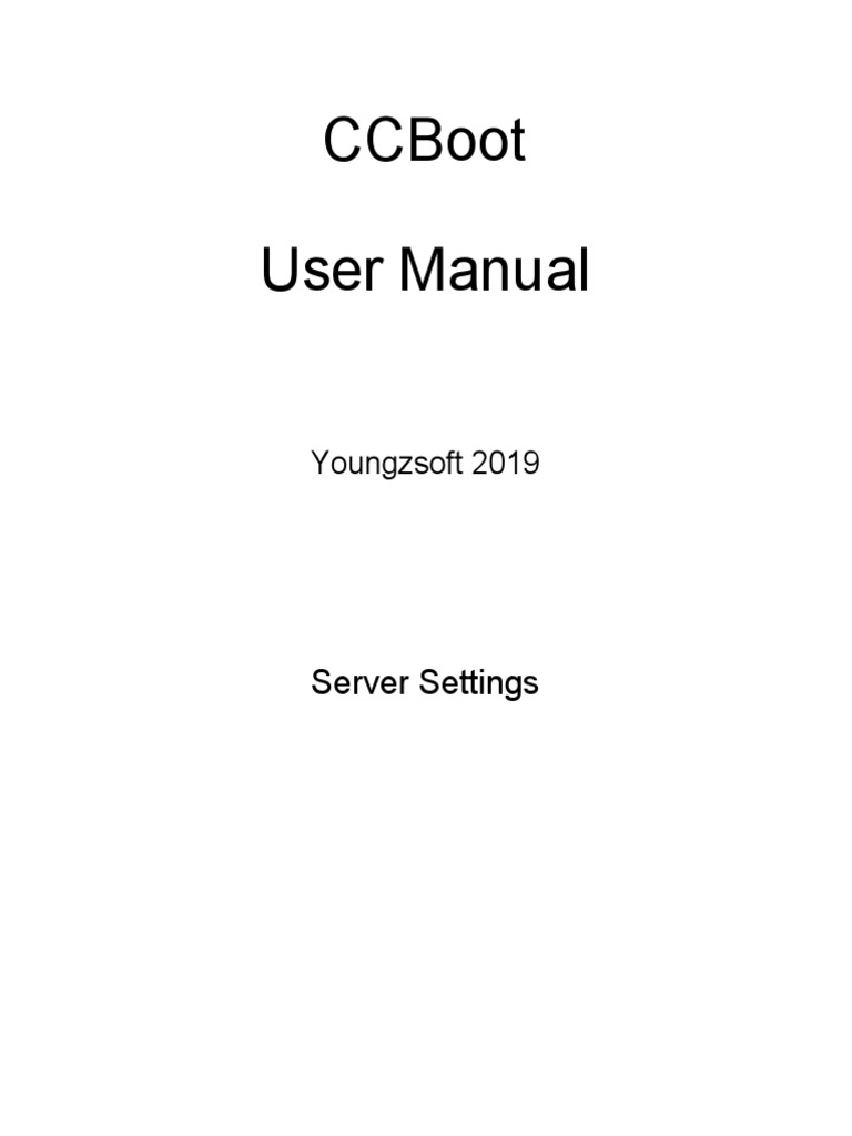 CCBoot User Manual: A Comprehensive Guide to Configuring and Managing the CCBoot Server and ...