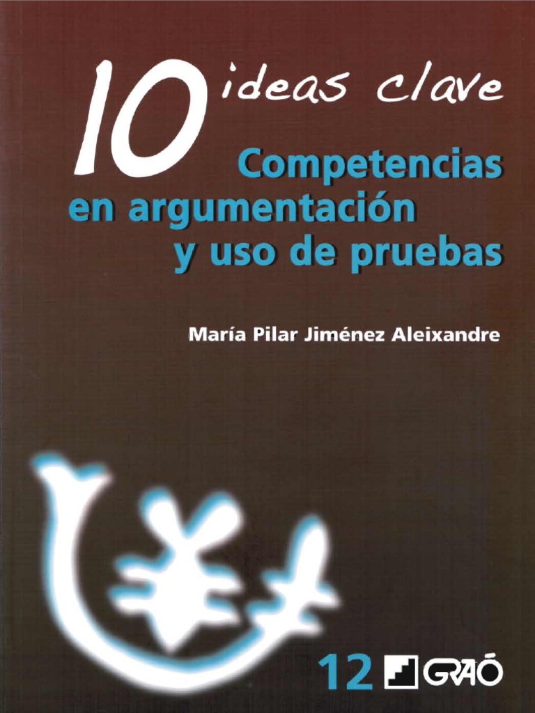 10 Ideas Clave. Competencias en Argumentación y Uso de Pruebas-Jimenez PDF | PDF | Teoría ...