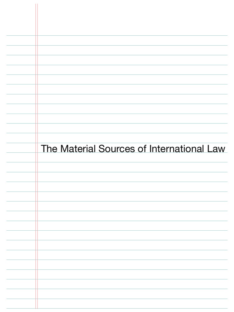 The Material Sources of International Law: Custom, Treaties, Judicial ...