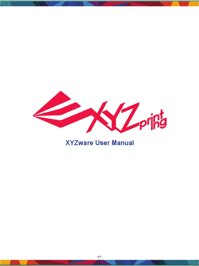XYZware User Manual Guide | PDF | 3 D Printing | Operating System
