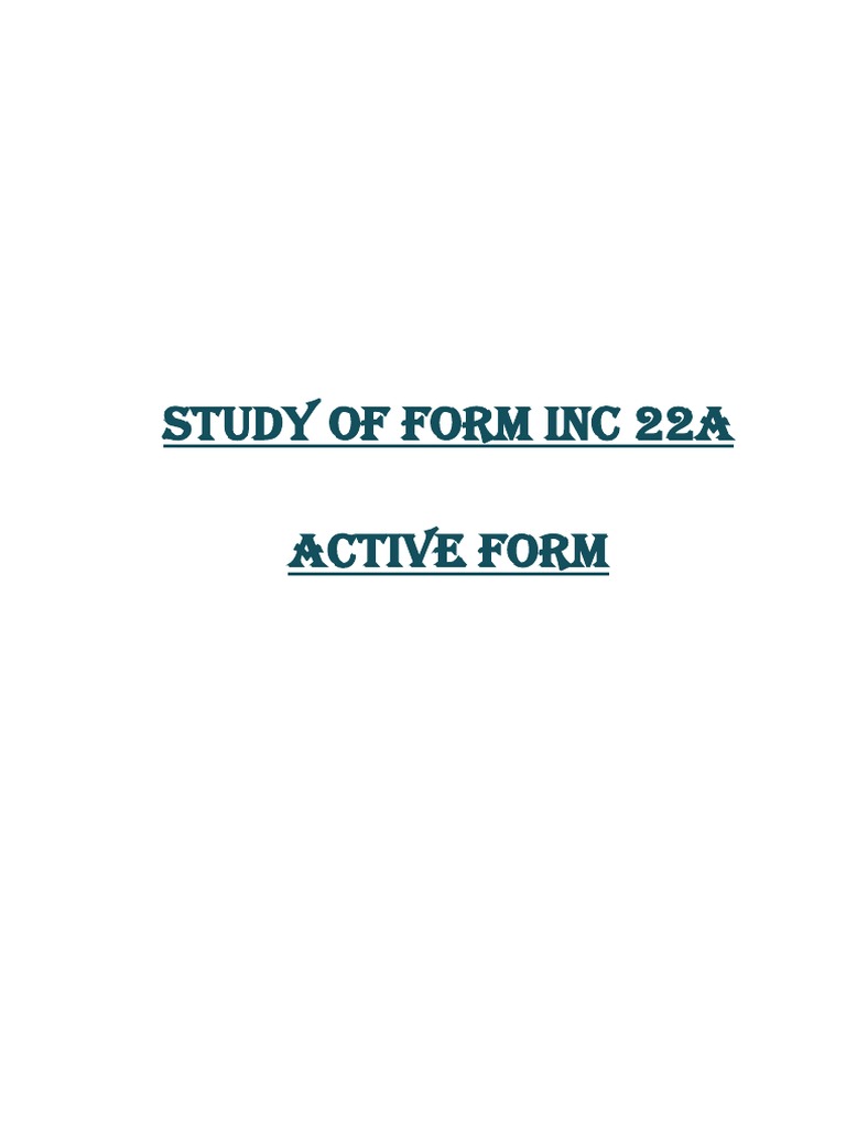 Study of Form INC 22A Active Form | Download Free PDF | Indian Black ...