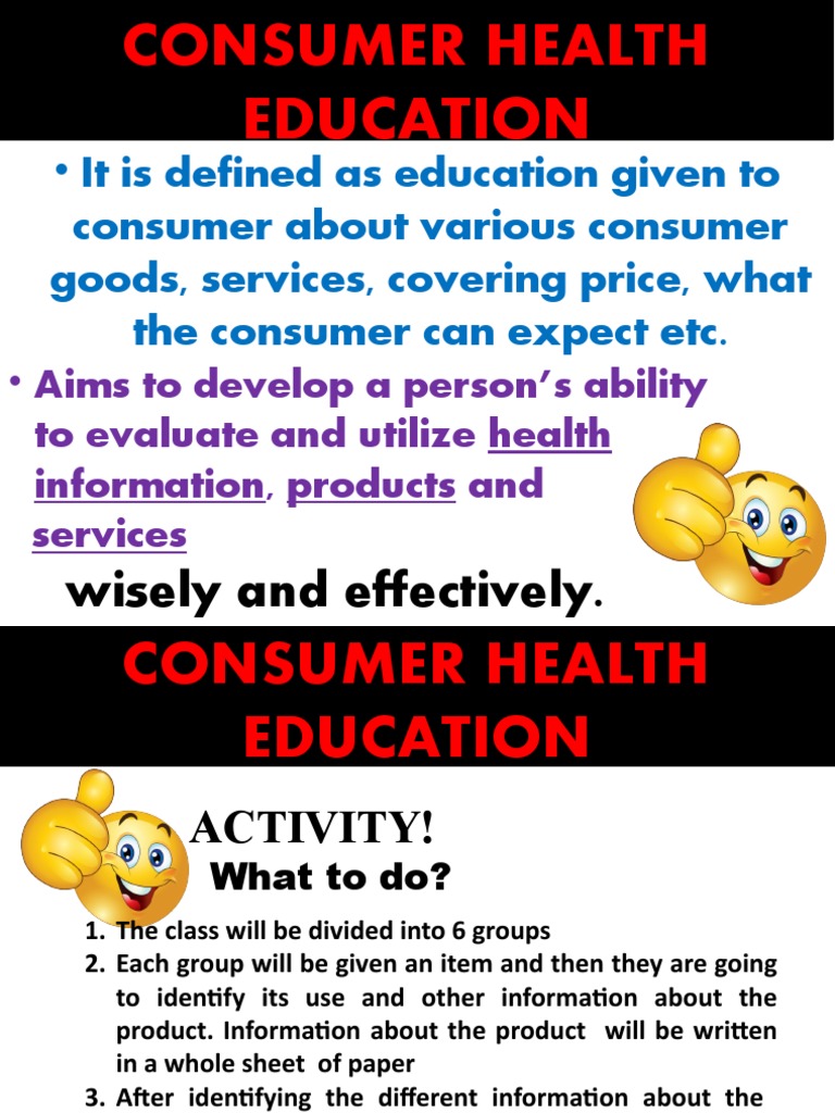 Consumer Health Education: - It Is Defined As Education Given To ...