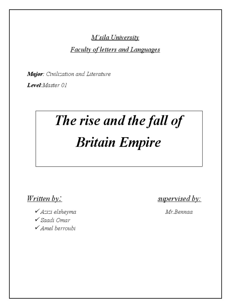 The Rise and The Fall of Britain Empire: M'sila University Faculty of ...