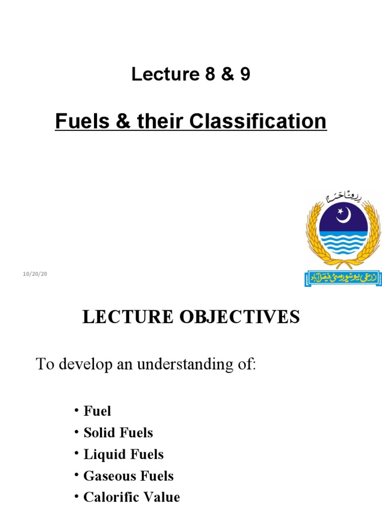 FMP-102 Lecture 8 & 9 Fuels & Classification | PDF | Combustion | Fuels