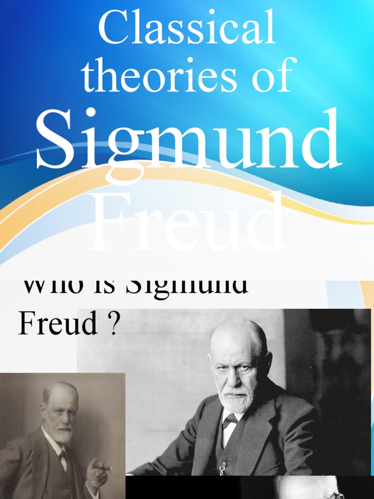 Classical Theories of Sigmund Freud | PDF | Sigmund Freud | Id