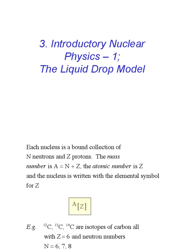 Introductory Nuclear Physics - 1 The Liquid Drop Model | PDF | Nuclear ...