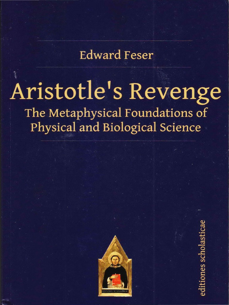 FESER Edward Feser - Aristotle's Revenge - The Metaphysical Foundations ...