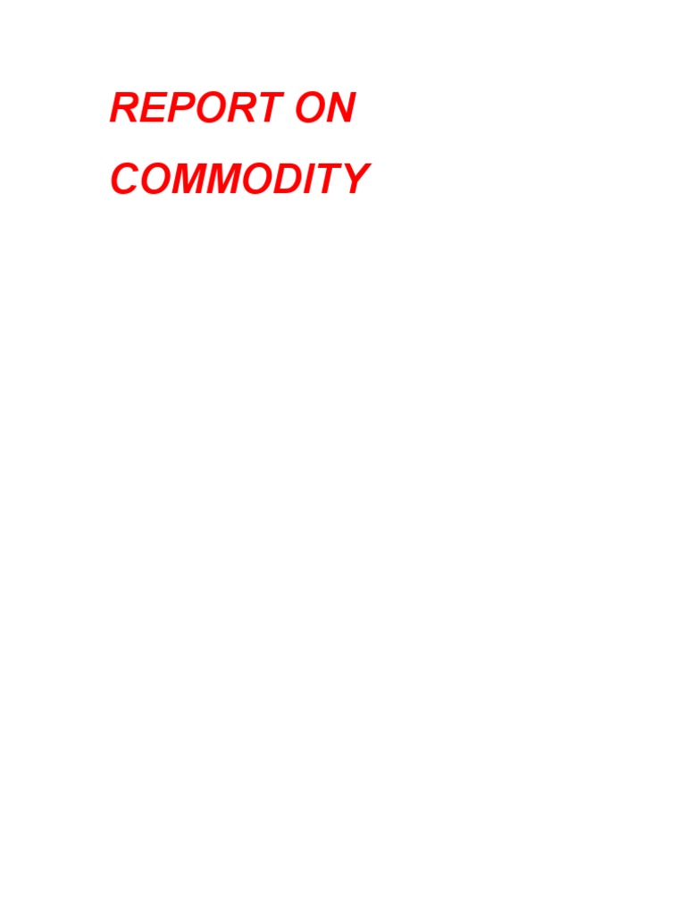 Commodity Market Internship Report | PDF | Commodity Markets | Futures ...