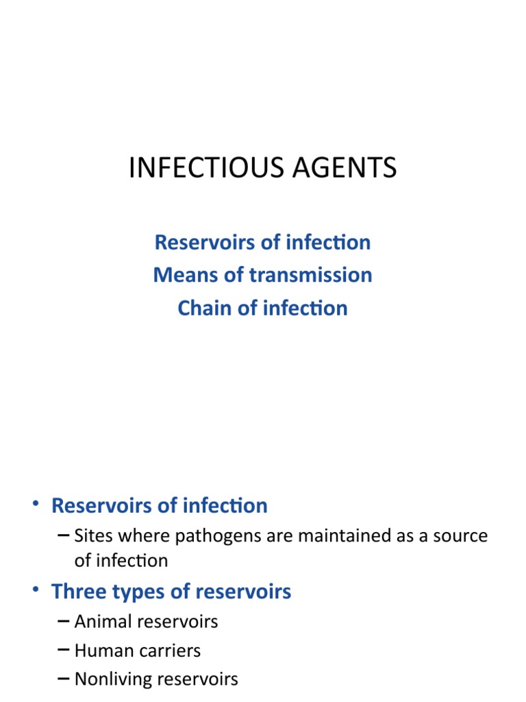 Infectious Agents: Reservoirs of Infection Means of Transmission Chain ...
